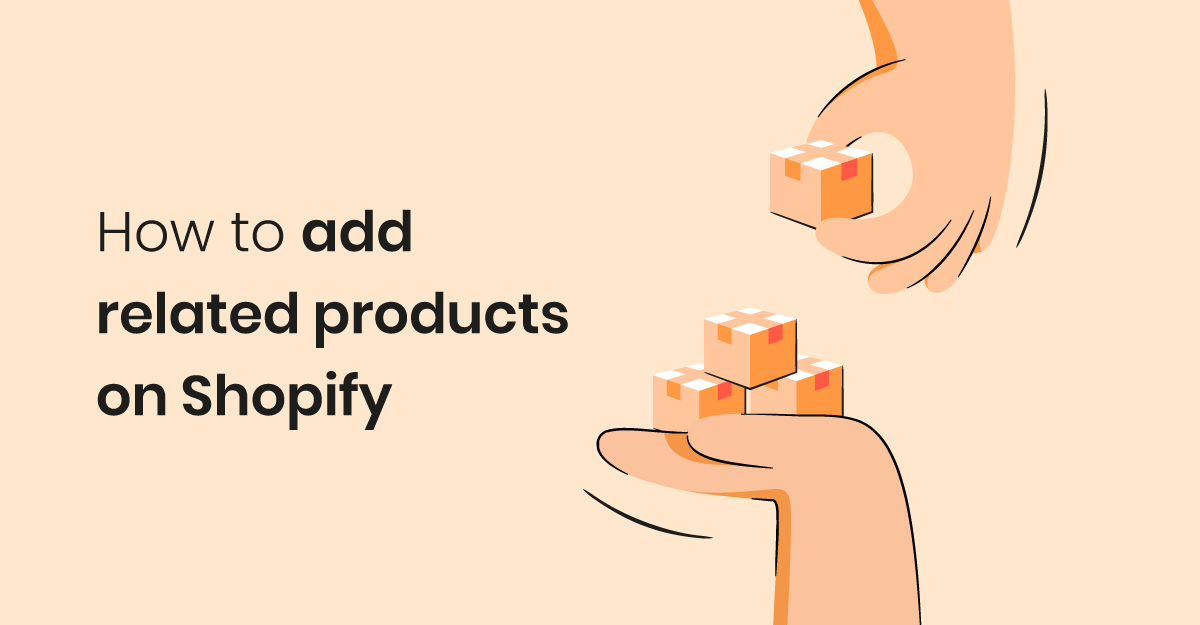 How to Add Related Products in Shopify: Step-by-step Guide | TinyIMG